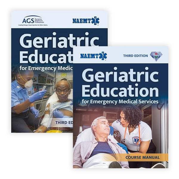 Geriatric Education for Emergency Medical Services, 3/e Text and Course ...