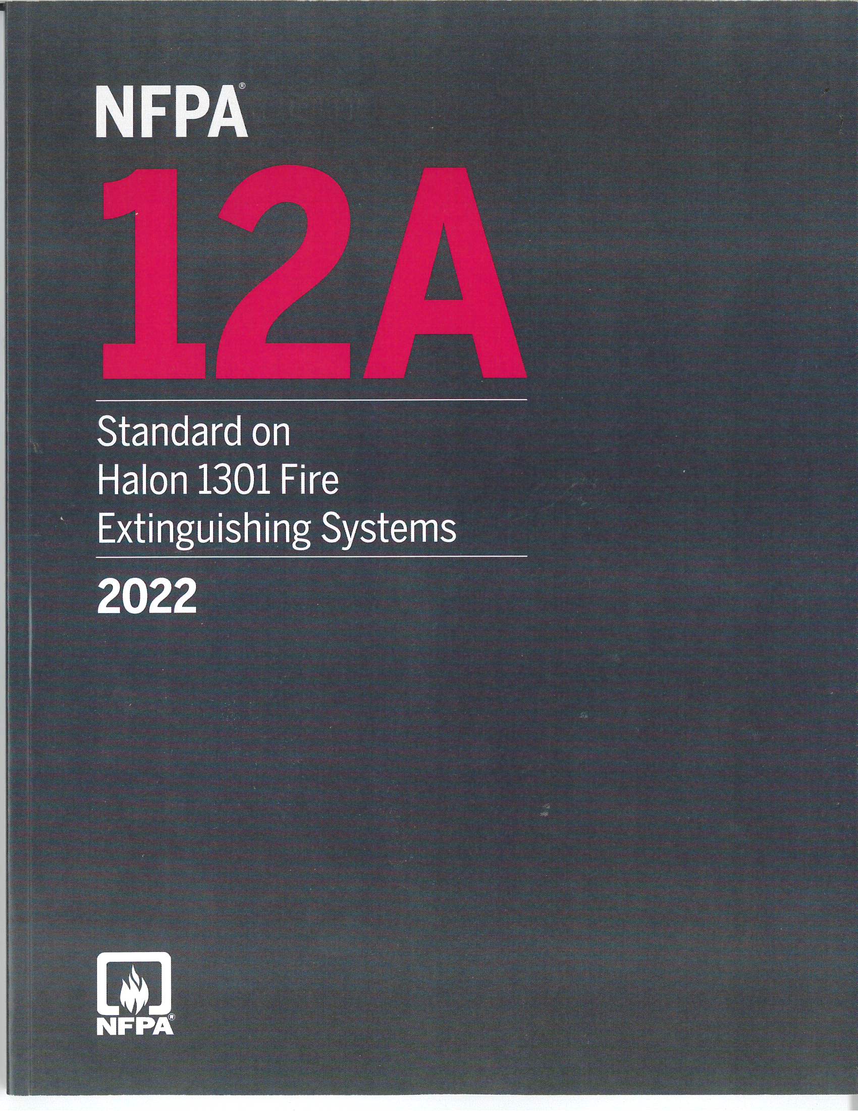 NFPA 12A: Standard on Halon 1301 Fire Extinguishing Systems, 2022 ed.