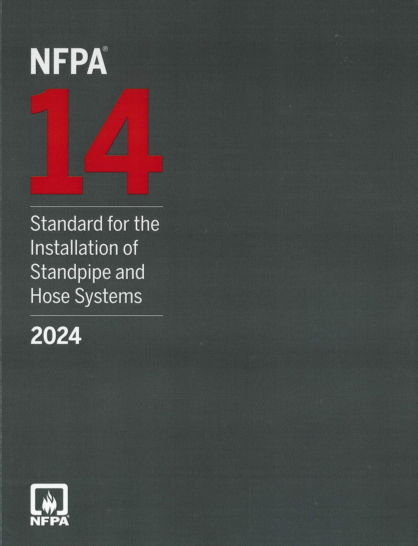 NFPA 14, Standard for the Installation of Standpipe and Hose Systems 2024 ed.