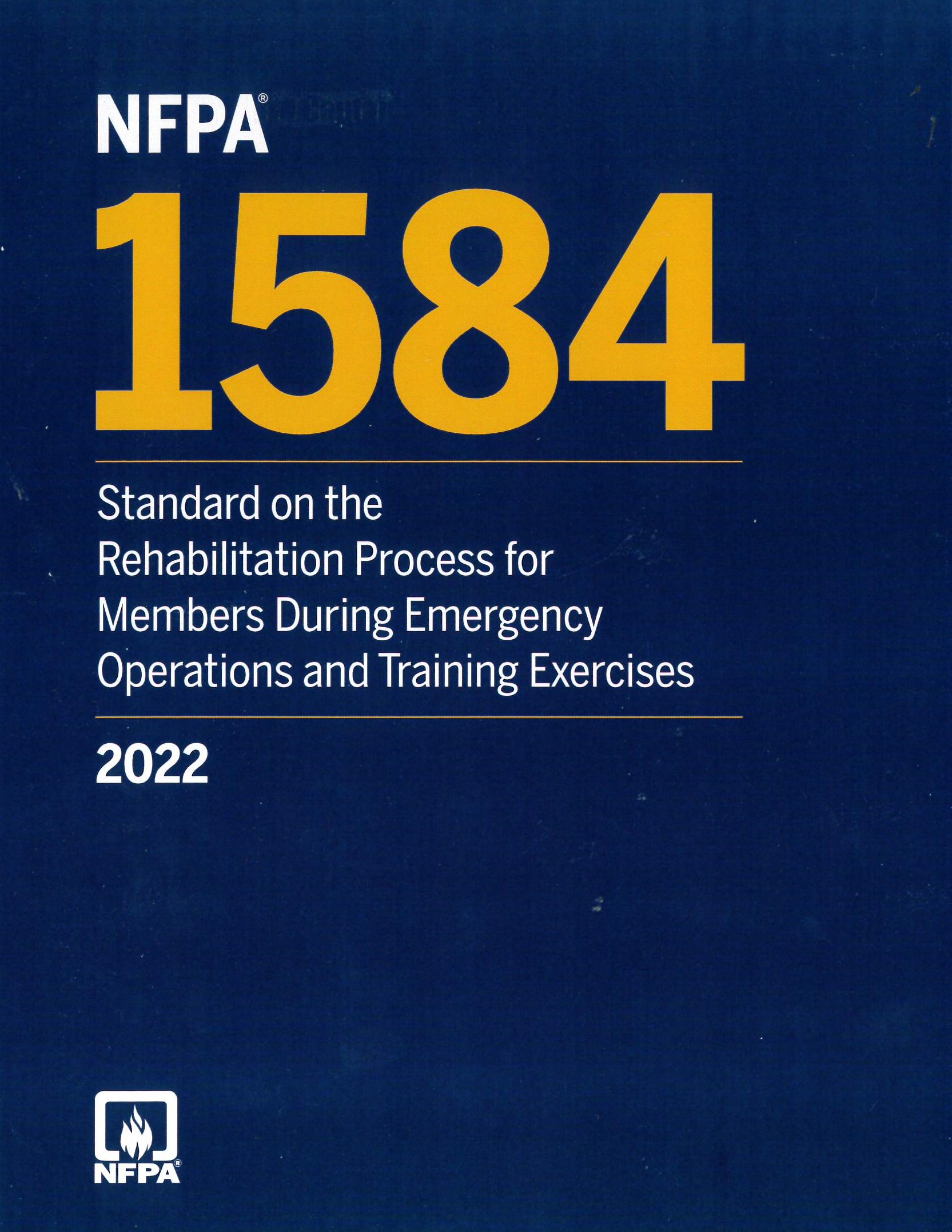 NFPA 1584: Standard on the Rehabilitation Process for Members During ...