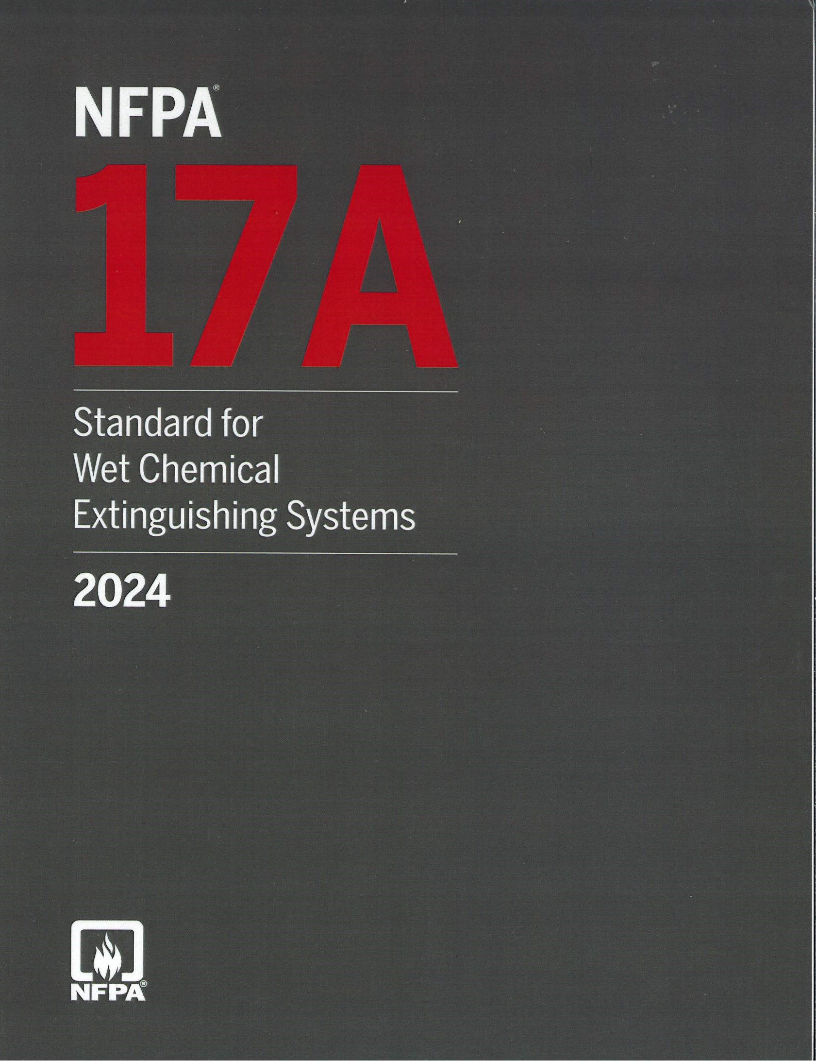 NFPA 17A: Standard for Wet Chemical Extinguishing Systems 2024 edition