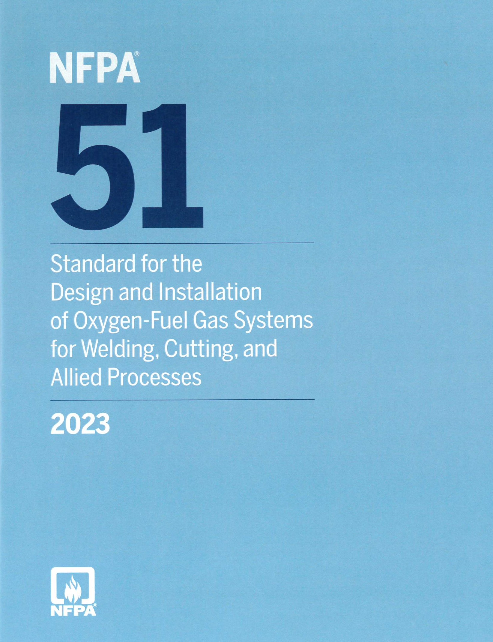 NFPA 51: Standard for the Design and Installation of Oxygen-Fuel Gas Systems for Welding ...