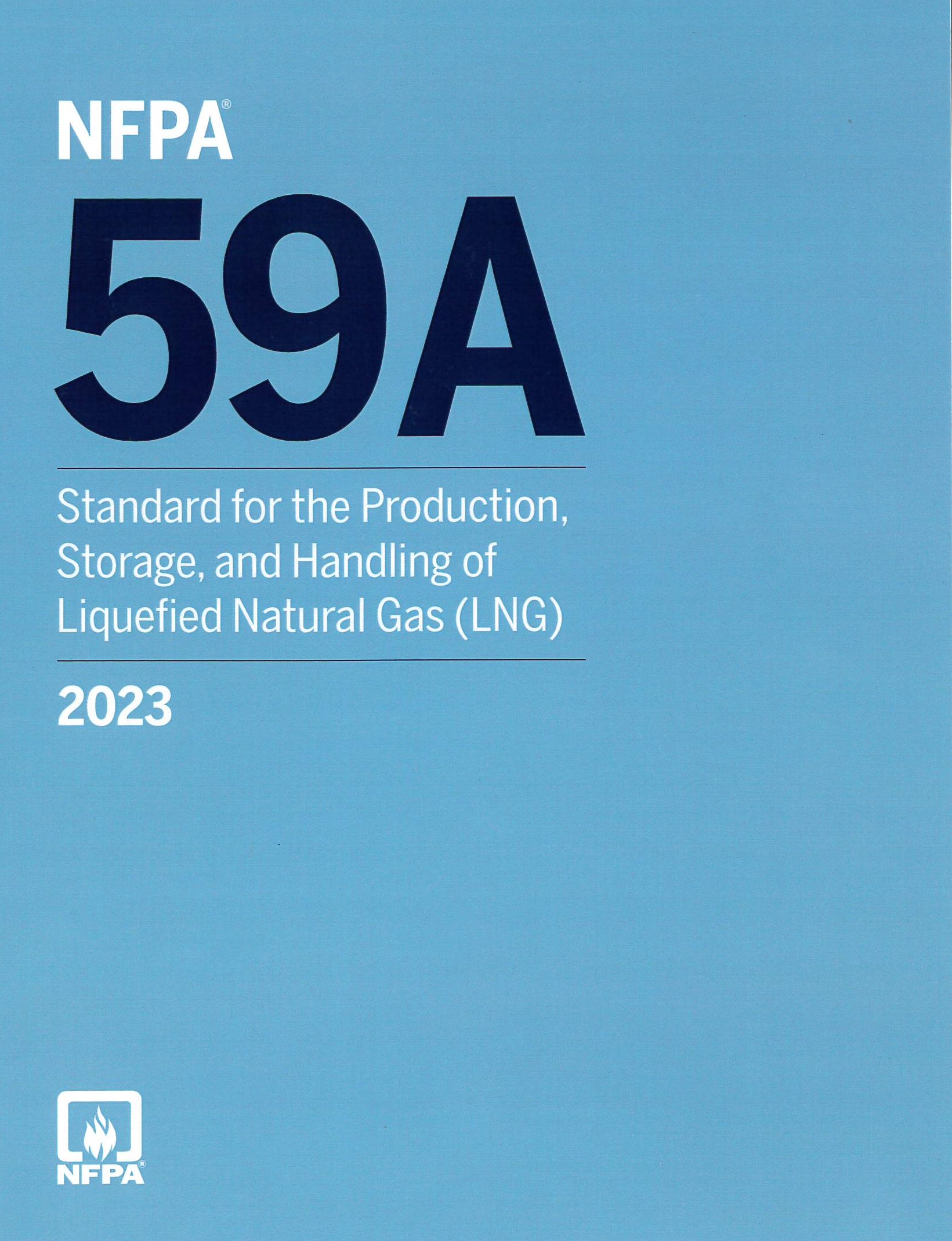NFPA 59A, Standard for the Production, Storage, and Handling of Liquefied Natural Gas (LNG) 2023 ...